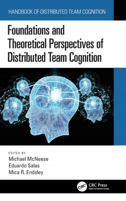 Foundations and Theoretical Perspectives of Distributed Team Cognition ...