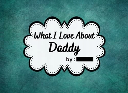 Press, Family Craft What I Love About Daddy: Fill in The Blank Story ...