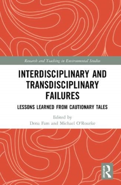 Interdisciplinary and Transdisciplinary Failures: Lessons Learned from ...