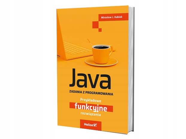 Java. Zadania z programowania. Przykładowe funkcyjne rozwiązania ...