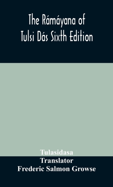 The Ramayana of Tulsi Das Sixth Edition TULASIDASA (15309540650 ...