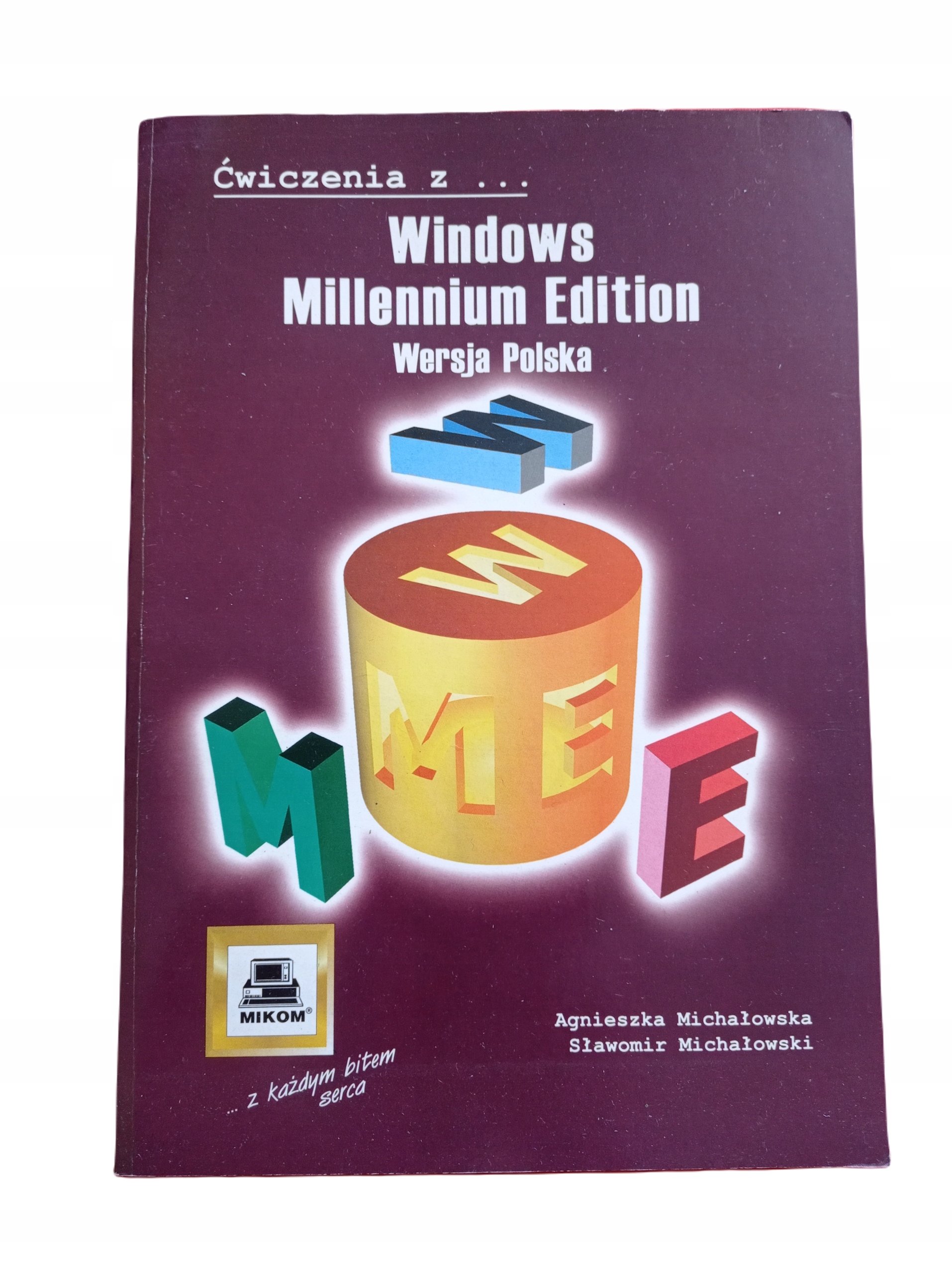 Ćwiczenia z Windows Millennium Edition Agnieszka Michałowska, Sławomir ...