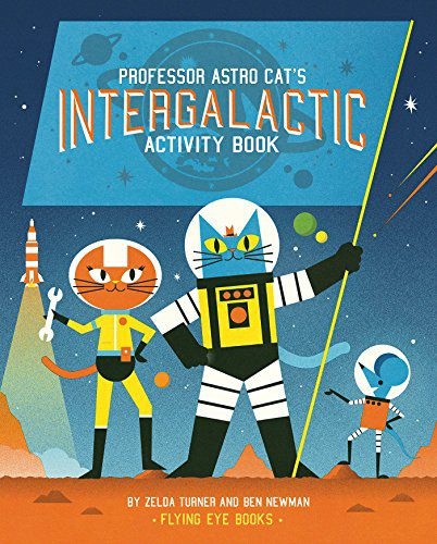PROFESSOR ASTRO CAT'S INTERGALACTIC ACTIVITY BOOK: 1 - Zelda Turner ...