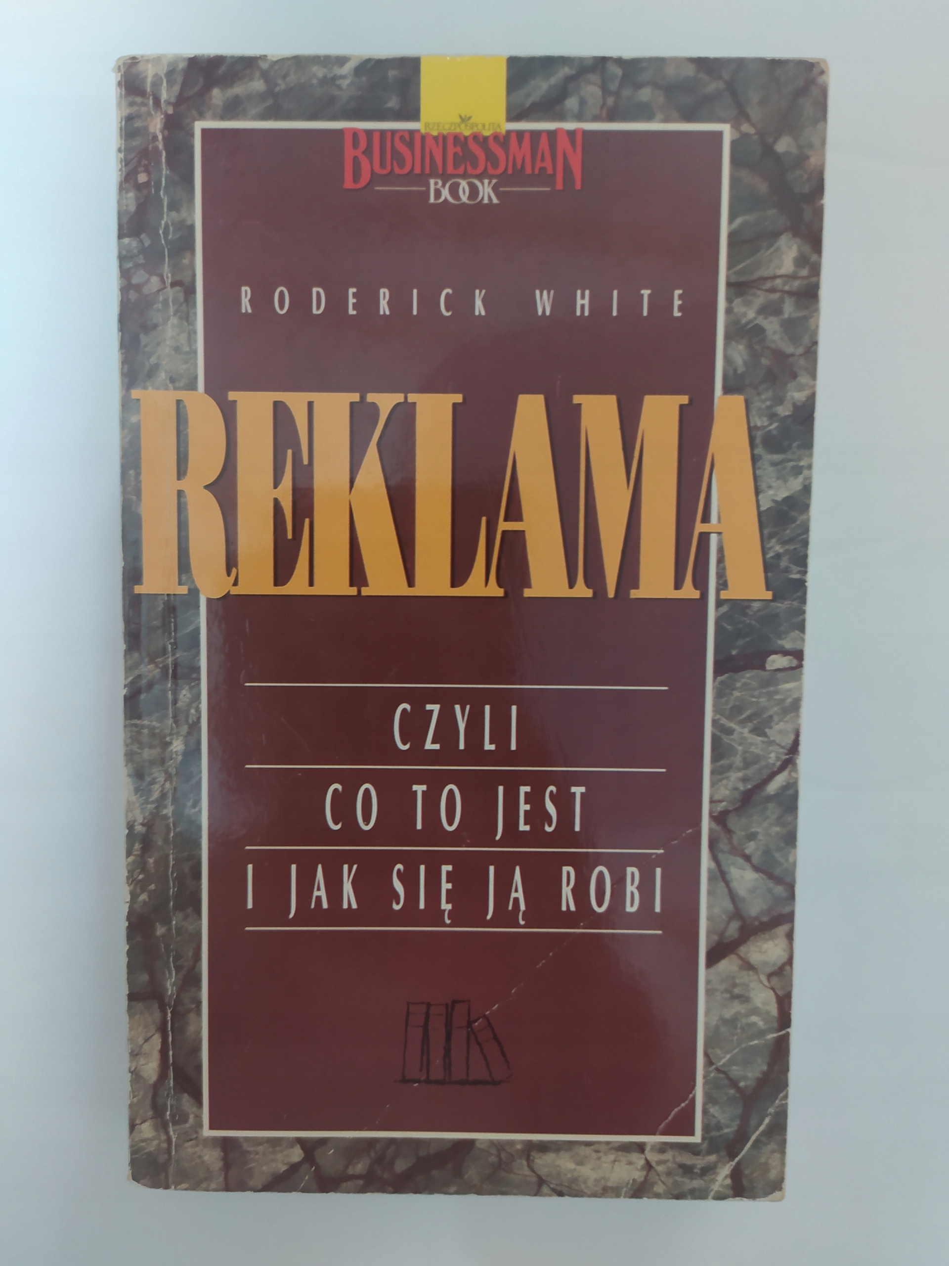 Reklama czyli co to jest i jak się ją robi Roderick White (15151620588 ...