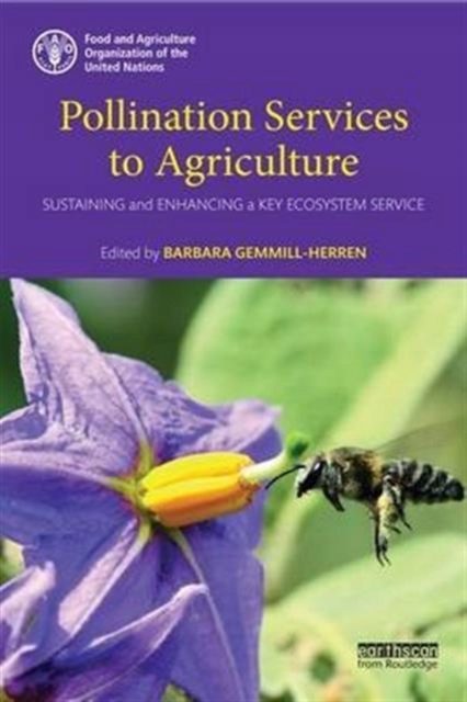 Pollination Services to Agriculture: Sustaining and enhancing a key ...