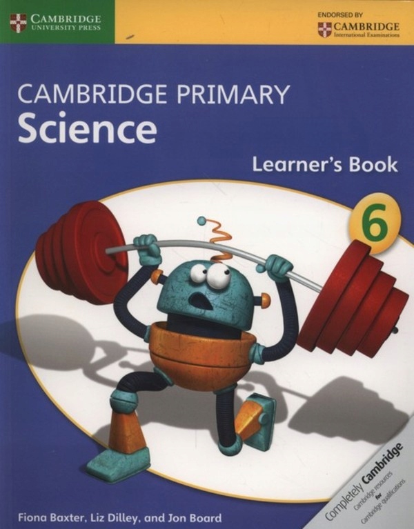 Cambridge Primary Science Learner’s Book 6 Fiona Baxter,Liz Dilley,Jon ...