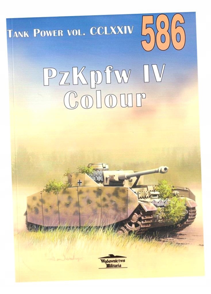 TANK POWER VOL. CCLXXIV PZKPFW IV COLOUR 586 JANUSZ LEDWOCH (16770200046) | Książka Allegro