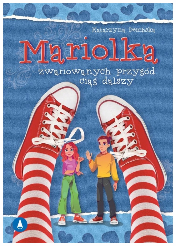 Mariolka Zwariowanych przygód ciąg dalszy Katarzyna Dembska Książki dla ...