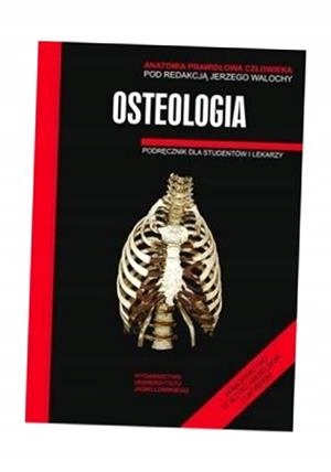 ANATOMIA PRAWIDŁOWA CZŁOWIEKA. OSTEOLOGIA JERZY WALOCHA (RED ...