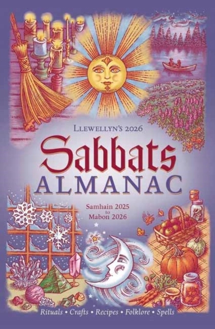 Llewellyns 2026 Sabbats Almanac: Rituals Crafts Recipes Folklore ...