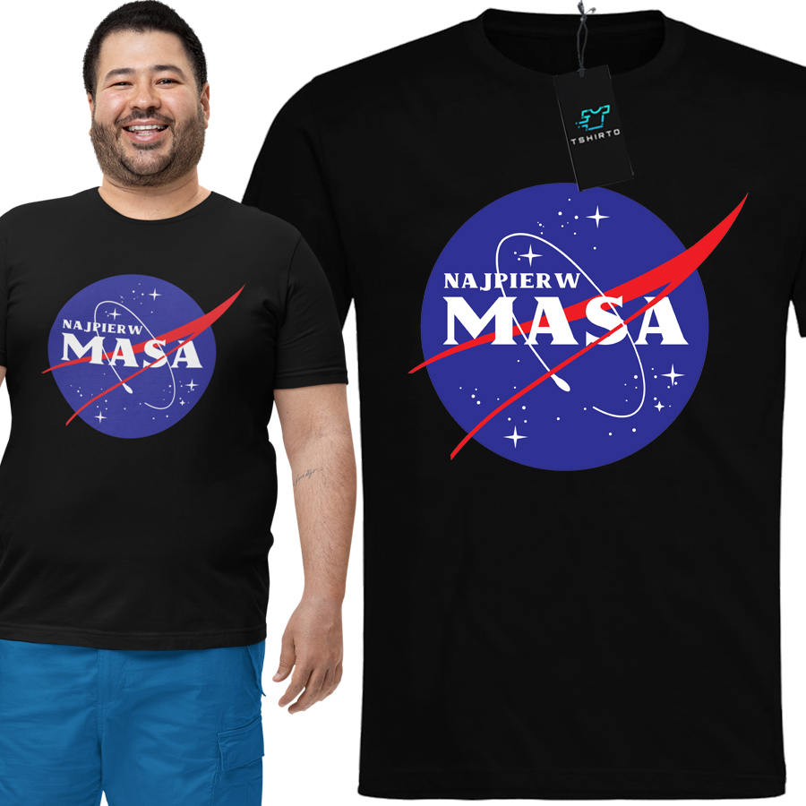 KOSZULKA NAJPIERW MASA NASA ŚMIESZNA BRZUCH URODZINY PREZENT KOSMOS L ...