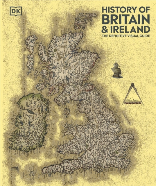 History of Britain and Ireland. The Definitive Visual Guide. 2024 ...