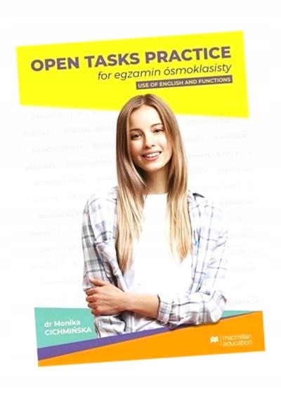 OPEN TASKS PRACTICE FOR EGZAMIN ÓSMOKLASISTY MONIKA CHICHMIŃSKA (11054486894) | Podręcznik Allegro