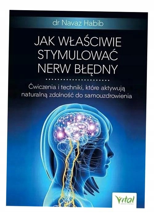 JAK WŁAŚCIWIE STYMULOWAĆ NERW BŁĘDNY DR NAVAZ HABIB (12429009019 ...