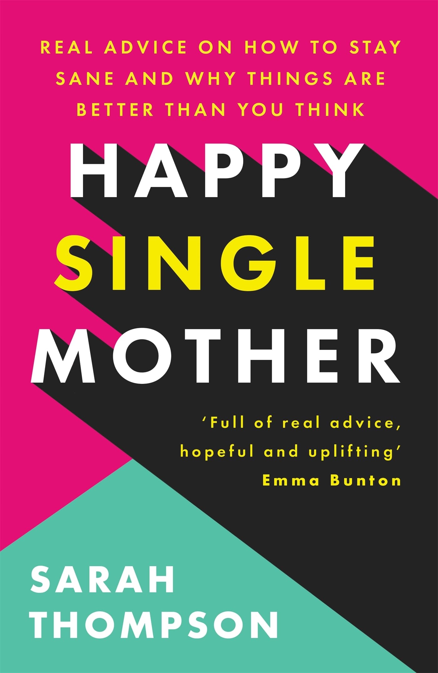 Happy Single Mother: Changing the story of parenting solo (2022) Sarah ...