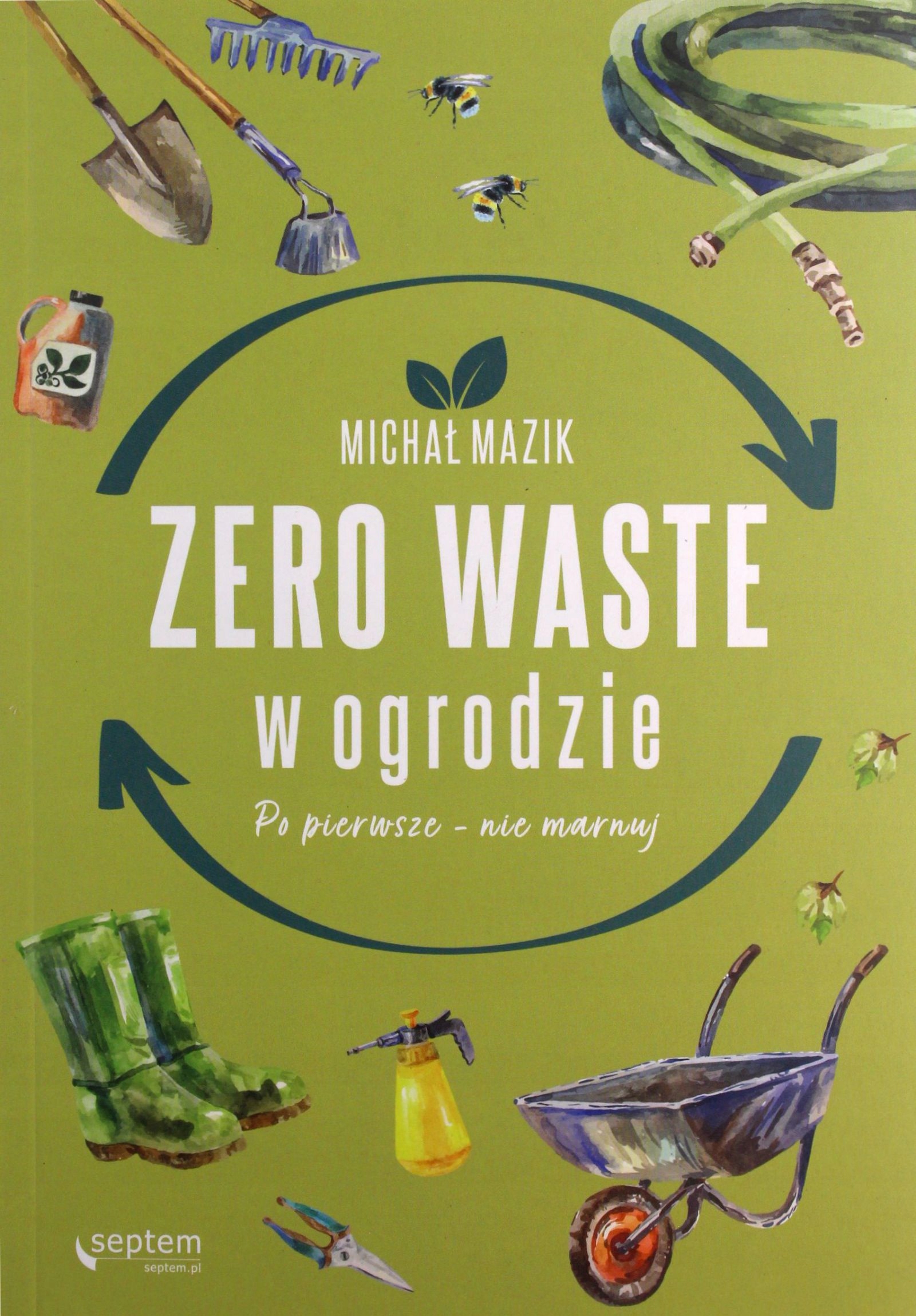 ZERO WASTE W OGRODZIE - Michał Mazik [KSIĄŻKA] (13904151777) | Książka ...