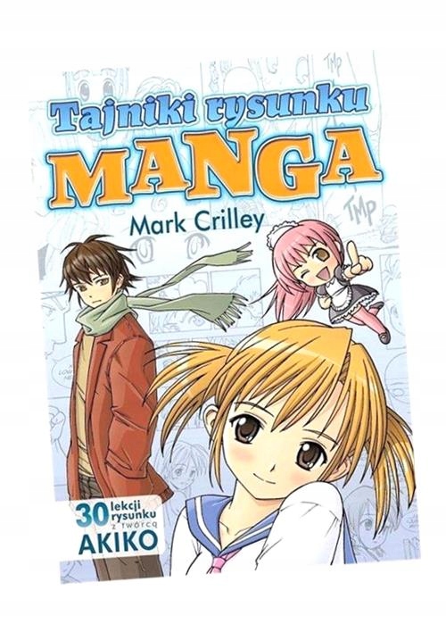 TAJNIKI RYSUNKU MANGA W.2 MARK CRILLEY, TOMASZ KLONOWSKI (12785424693 ...