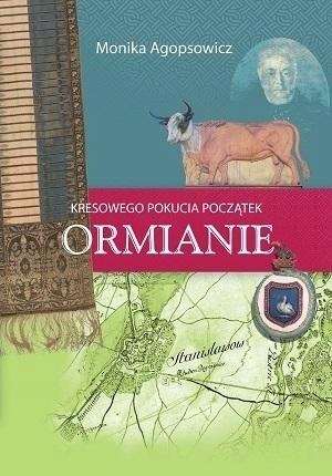 KRESOWEGO POKUCIA POCZĄTEK. ORMIANIE MONIKA AGOPSOWICZ (13829638457 ...