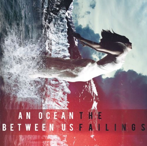 An Ocean Between Us – The Failings NOWA 13266695147 - Sklepy, Opinie, Ceny w Allegro