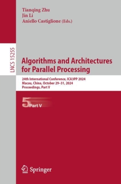 Algorithms and Architectures for Parallel Processing: 24th International Co (17886080777 ...