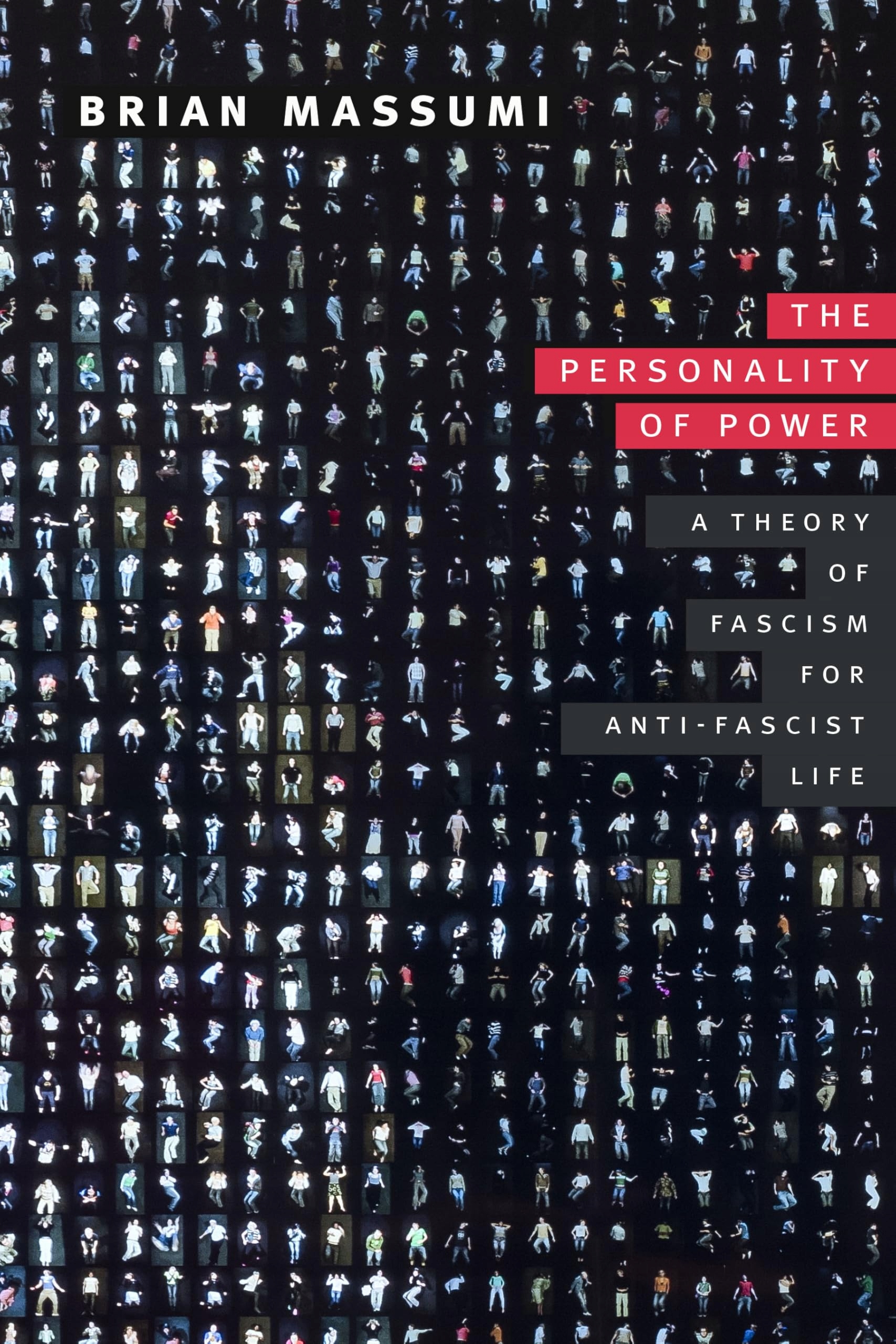 Massumi, Brian The Personality of Power: A Theory of Fascism for Anti ...