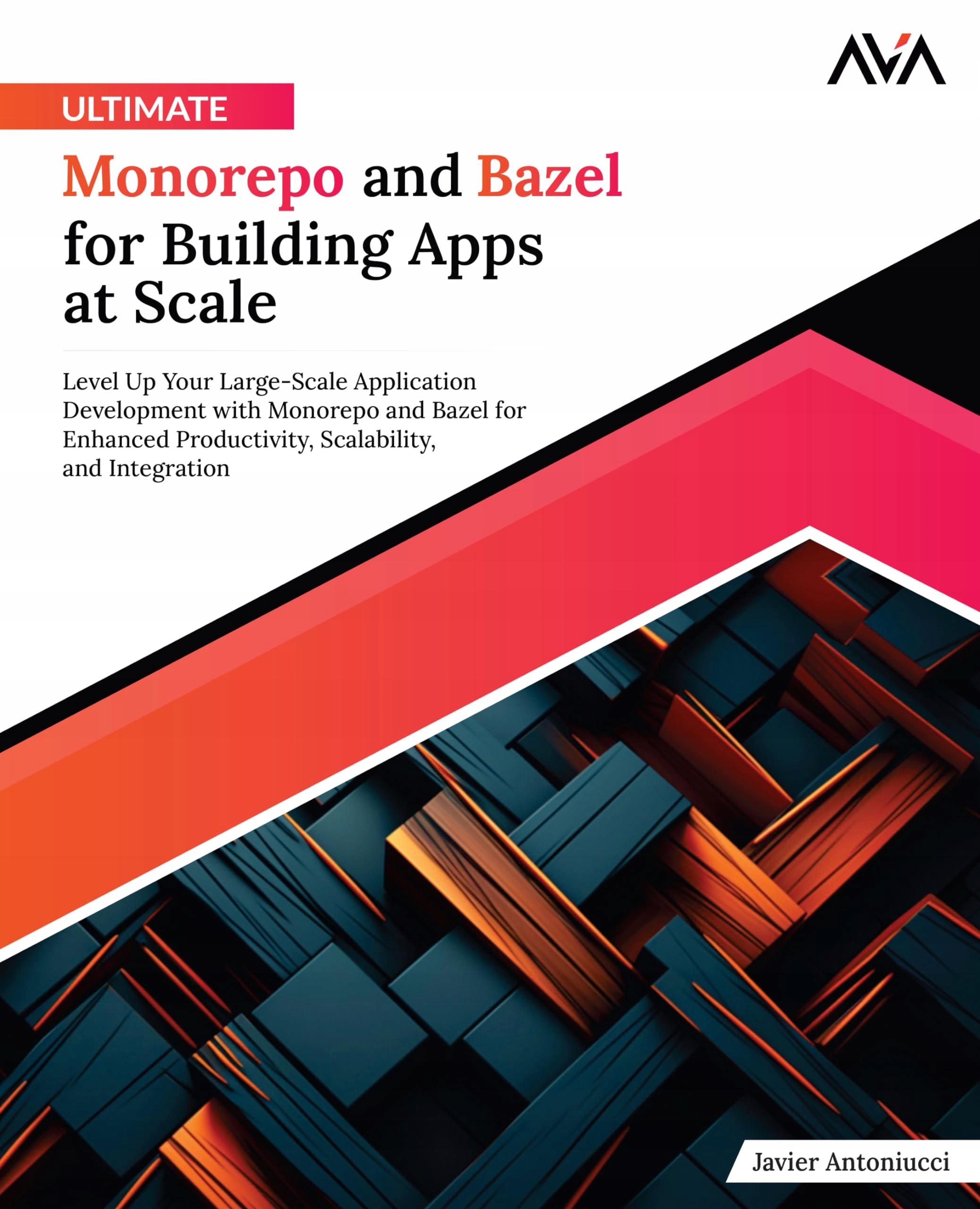 Ultimate Monorepo and Bazel for Building Apps at Scale: Level Up Your ... Ultimate Monorepo and Bazel for Building Apps at Scale: Level Up Your ...
