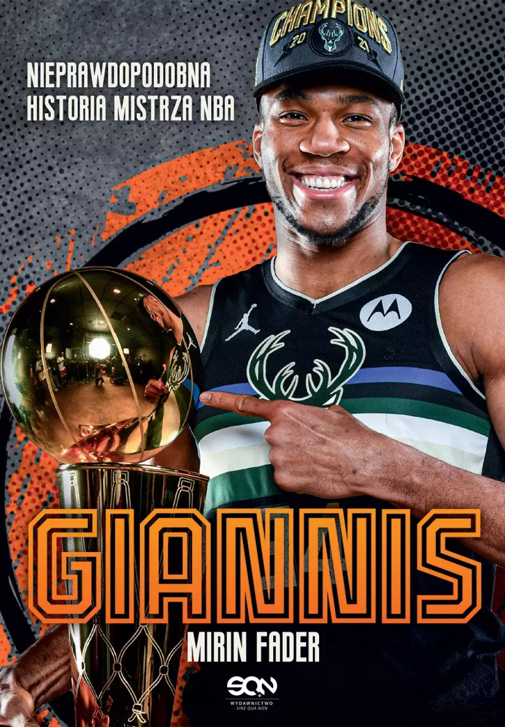 Giannis. Nieprawdopodobna historia mistrza NBA Mirin Fader Biografie ...