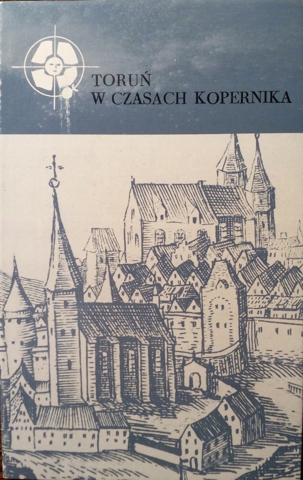 Toruń W czasach Kopernika B Rymaszewski Biografie, wspomnienia ...