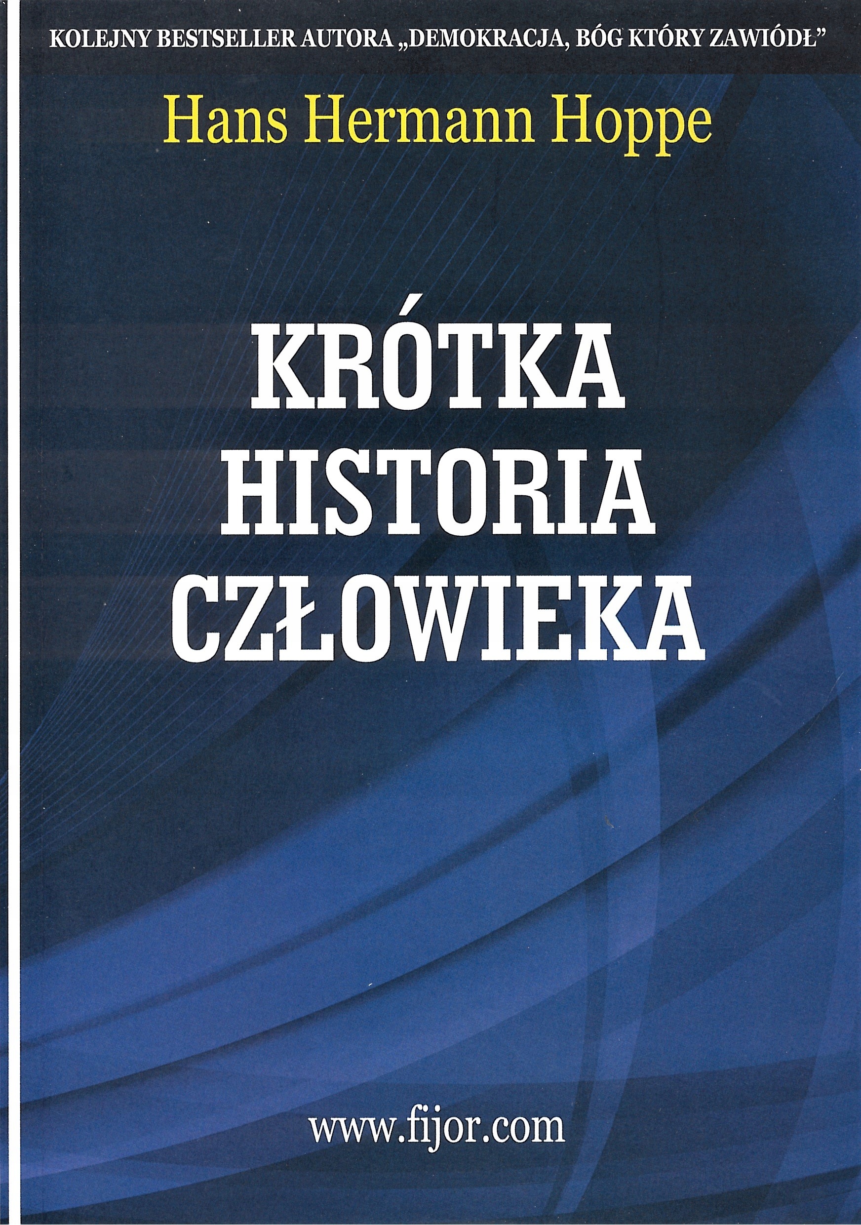 Krótka historia człowieka - Hans Hermann Hoppe (13884822708) | Książka ... Krótka historia człowieka - Hans Hermann Hoppe (13884822708) | Książka ...