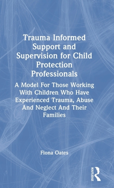 Trauma Informed Support and Supervision for Child (14054765674 ...