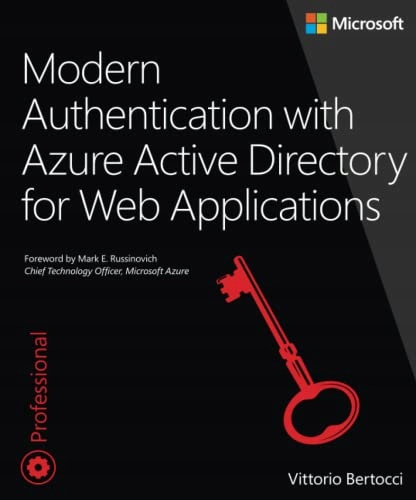 Bertocci, Vittorio Modern Authentication with Azure Active Directory ...
