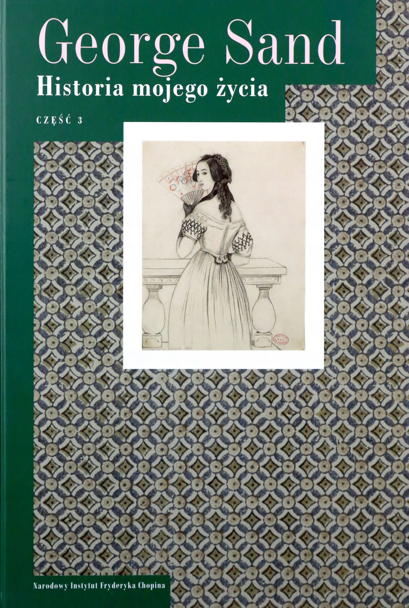 Historia mojego życia Tom 3 George Sand Biografie, wspomnienia ...