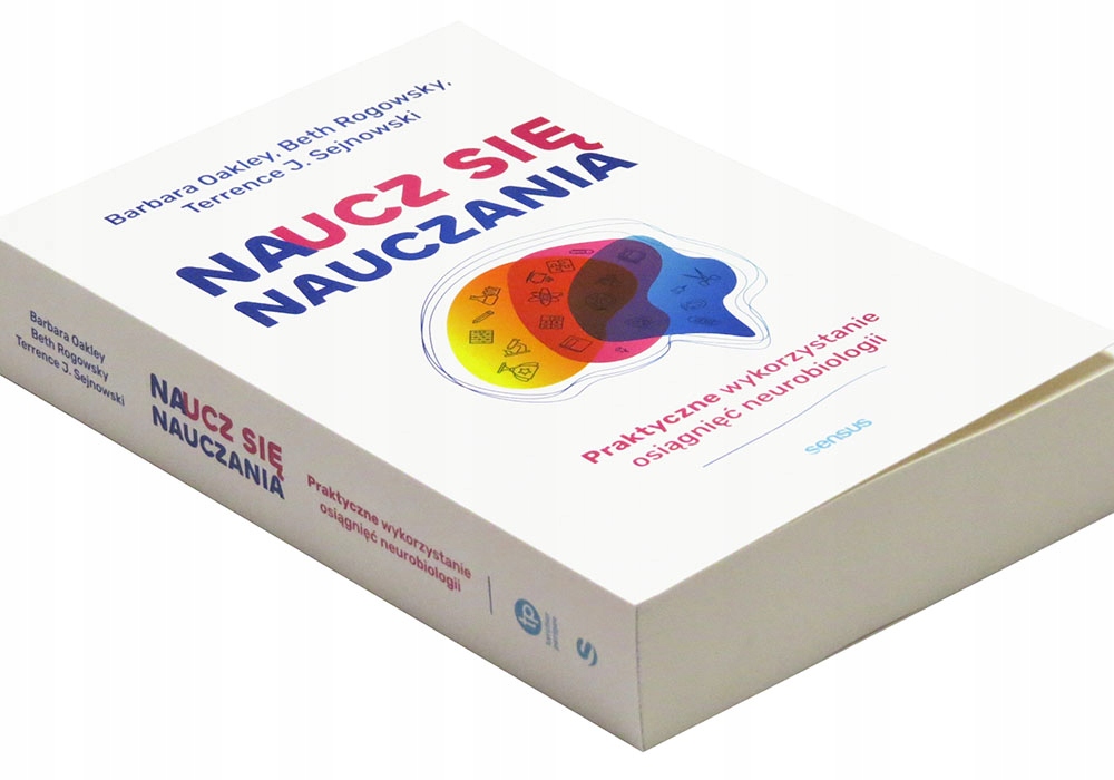 Naucz się nauczania Praktyczne wykorzystanie osiągnięć neurobiologii ... Naucz się nauczania Praktyczne wykorzystanie osiągnięć neurobiologii ...