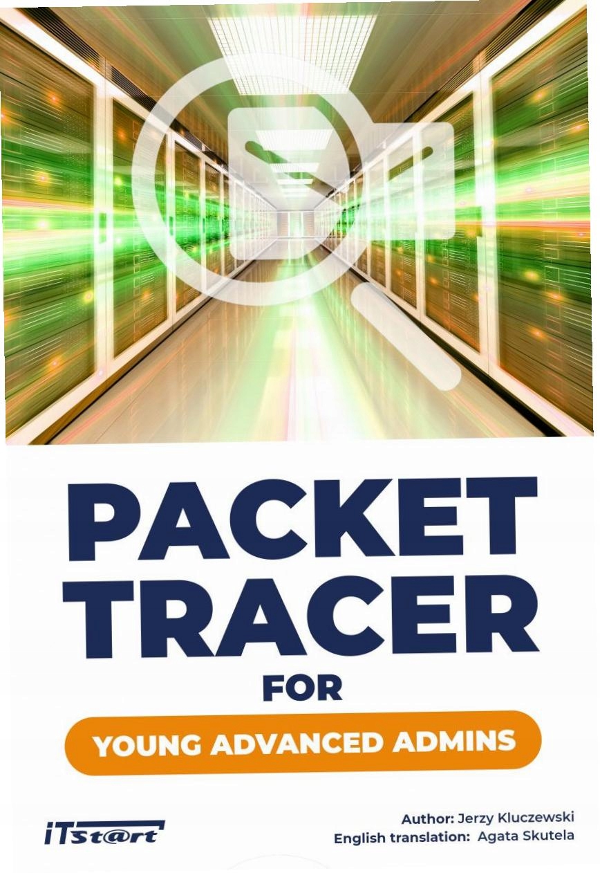 Packet Tracer for young advanced admins Jerzy Kluczewski (18191578489 ...