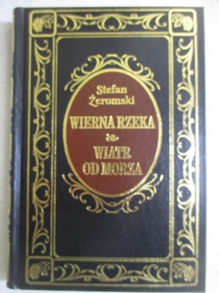 Wierna rzeka. Wiatr od morza Stefan Żeromski • Cena, Opinie - Allegro