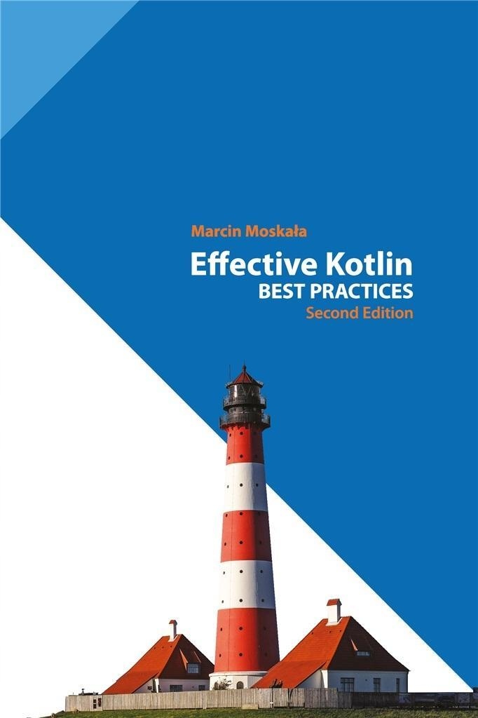 Effective Kotlin: Best Practices (Kotlin for Developers) Moskala, Marcin (17645368770) | Książka ...