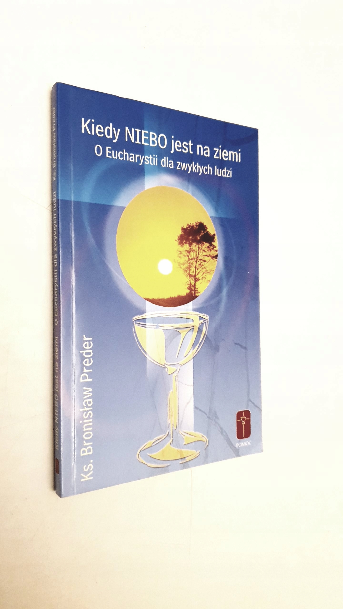 Kiedy niebo jest na ziemi Bronisław Preder - porównaj ceny - Allegro.pl