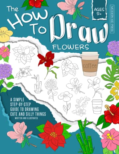 Lucas, Alana The How To Draw Flowers: Step By Step Guide To Drawing ...