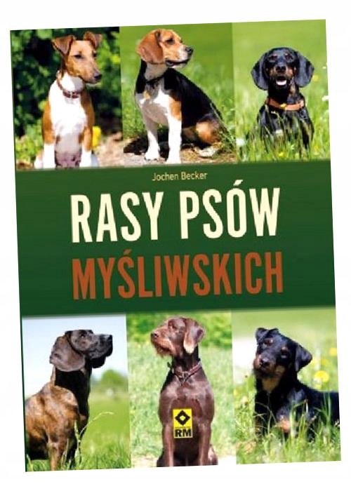 RASY PSÓW MYŚLIWSKCH (WYD. 2022) BECKER JOCHEN (17505089990) | Książka ...