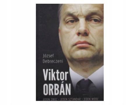 Viktor Orban - József Debreczeni (14503849409) | Książka Allegro