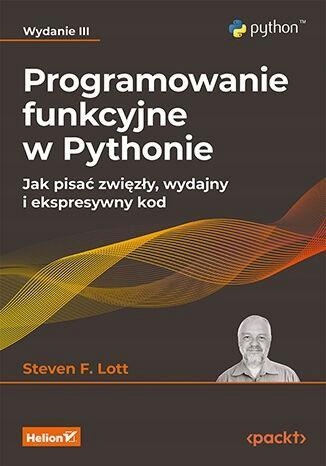 PROGRAMOWANIE FUNKCYJNE W PYTHONIE W.3 (15398757430) | Książka Allegro