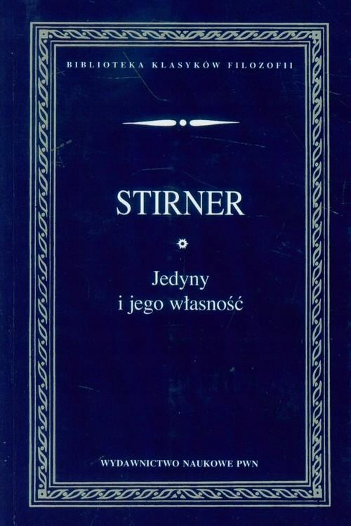 JEDYNY I JEGO WŁASNOŚĆ, STIRNER MAX (17152727379) | Książka Allegro