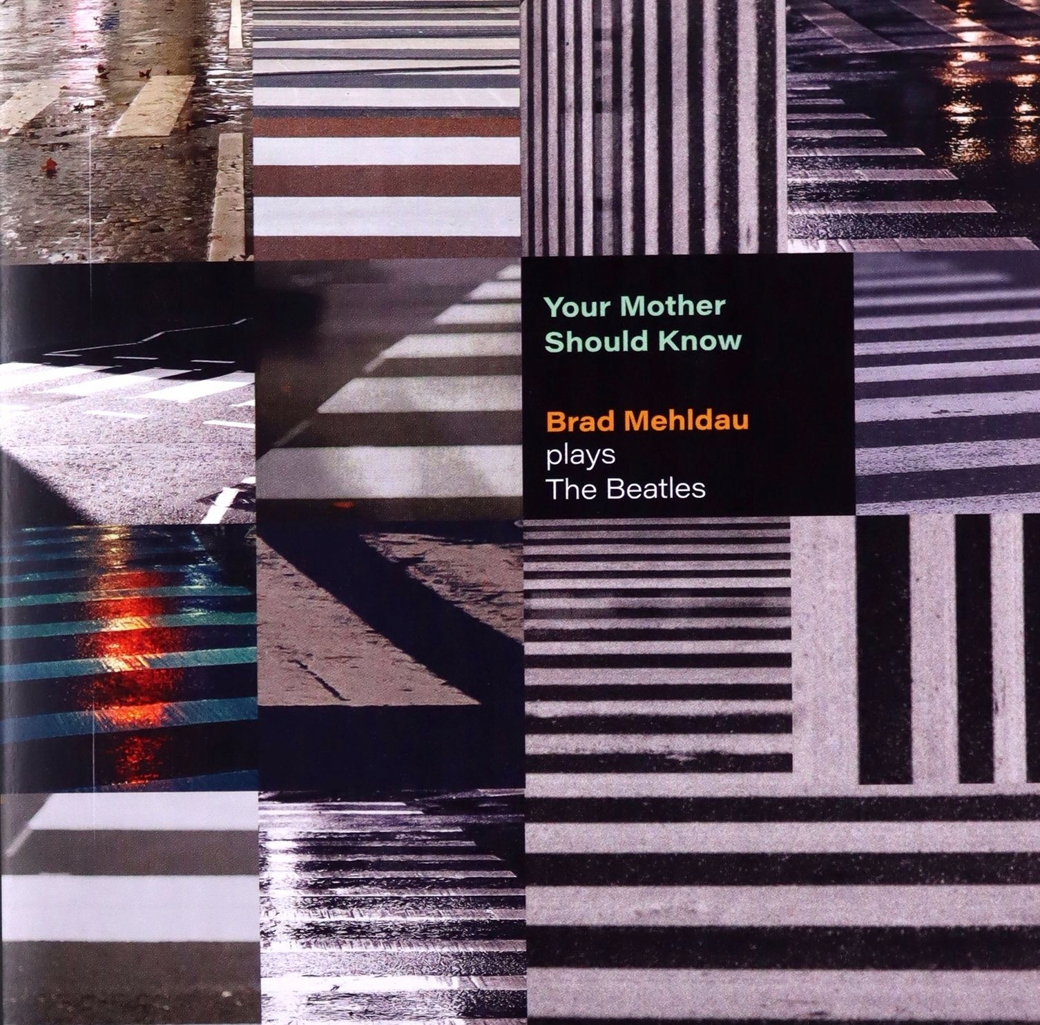 BRAD MEHLDAU: YOUR MOTHER SHOULD KNOW: BRAD MEHLDA 14597748606 - Sklepy ... BRAD MEHLDAU: YOUR MOTHER SHOULD KNOW: BRAD MEHLDA 14597748606 - Sklepy ...