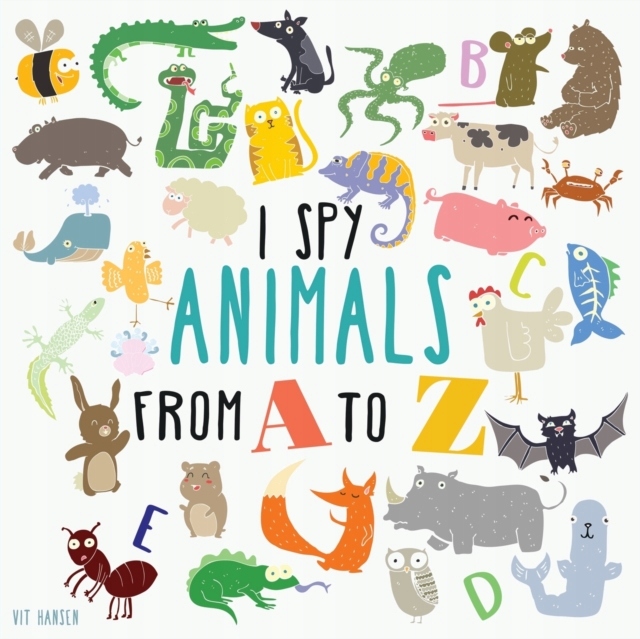 I Spy Animals From A To Z: Can You Spot The Animal For Each Letter Of ...