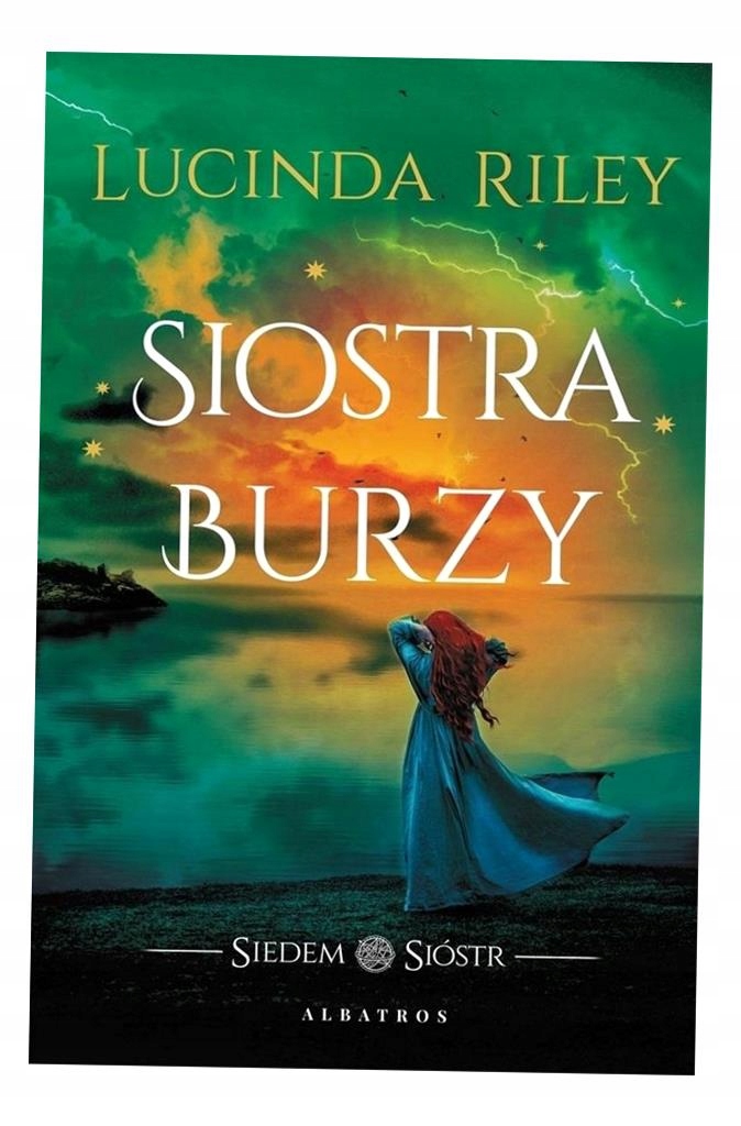 Siostra burzy. Cykl Siedem Sióstr Tom 2 Lucinda Riley (13778917485 ...