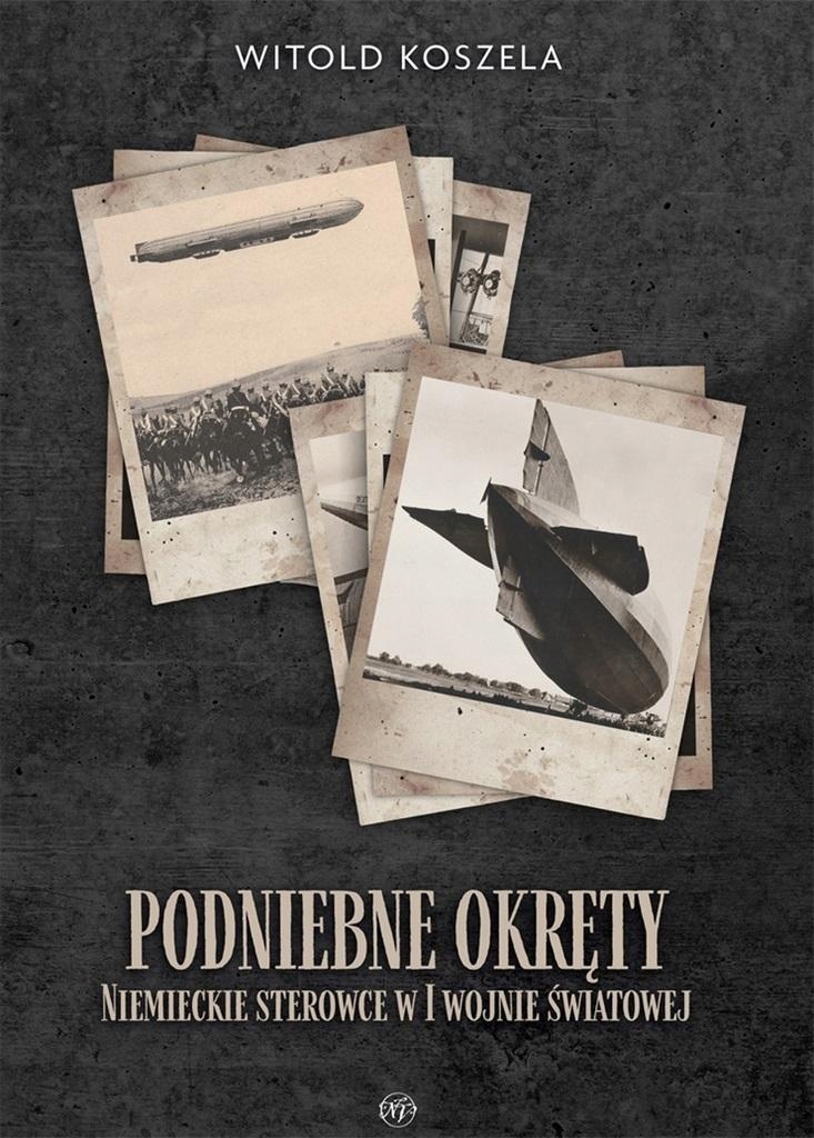 PODNIEBNE OKRĘTY. NIEMIECKIE STEROWCE W I WOJNIE.. (15392196830) | Książka Allegro