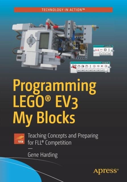 Programming LEGO EV3 My Blocks: Teaching Concepts and Preparing for FLL (17945454445) | Książka ...