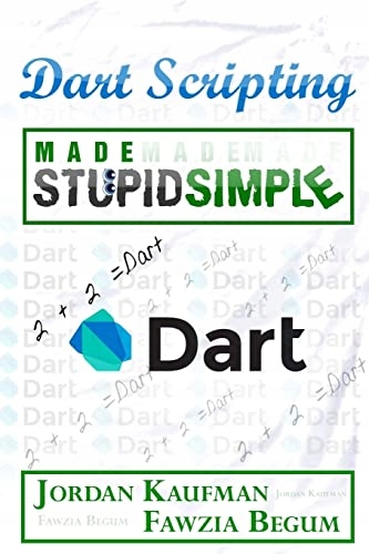 Begum, Fawzia Dart Scripting Made Stupid Simple (15278741513) | Książka ... Begum, Fawzia Dart Scripting Made Stupid Simple (15278741513) | Książka ...