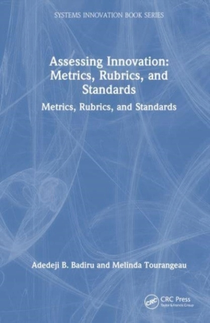 Assessing Innovation: Metrics, Rubrics, and Standards (15309336752) | Książka Allegro