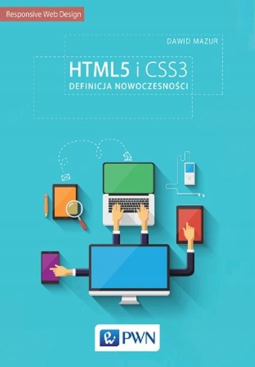 HTML5 I CSS3. DEFINICJA NOWOCZESNOŚCI, MAZUR DAWID za 270.00CZK - Allegro